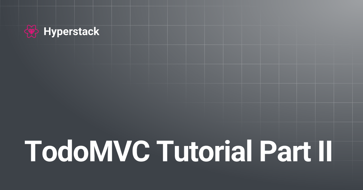 TodoMVC Tutorial Part II | Hyperstack
