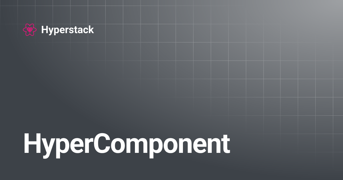 HyperComponent | Hyperstack